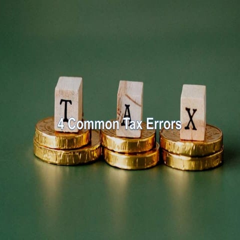 4 Common Tax Errors | PPTX | Business Accounting & Finance | Business
