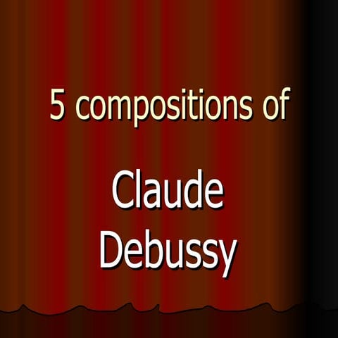 5 Compositions Of Claude Debussy | PPT