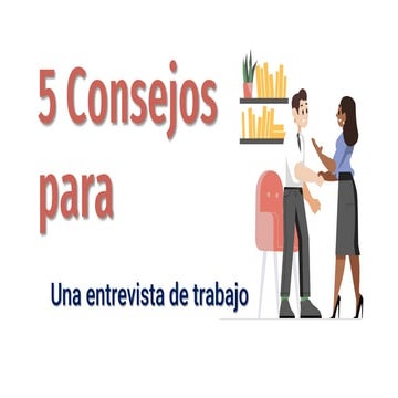 5 Consejos para una entrevista de trabajo.pptx