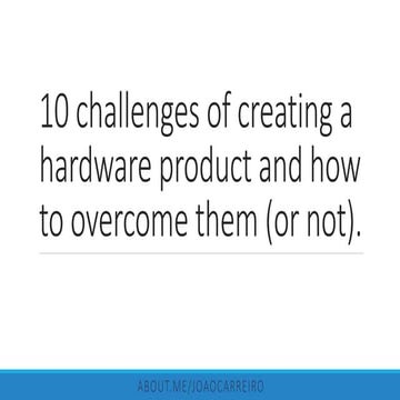 10 challenges of creating a hardware product and how to overcome them ...