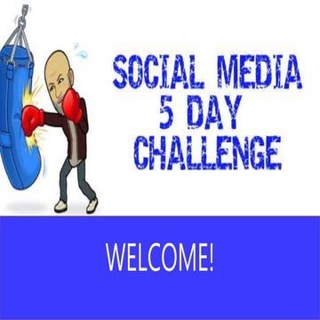 5 Day SOCIAL MEDIA Challenge Day One | PPTX