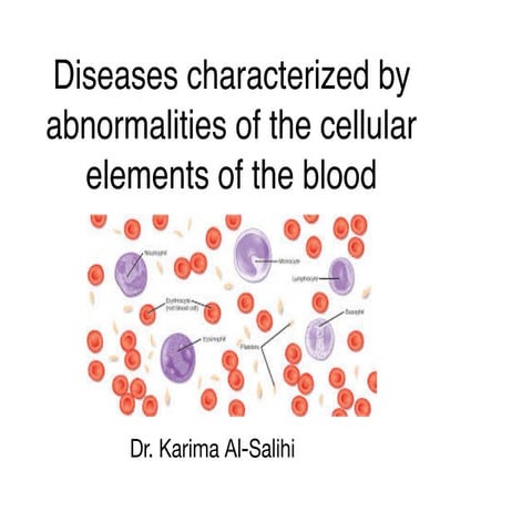 5 diseases characterized by abnormalities of the cellular elements of ...