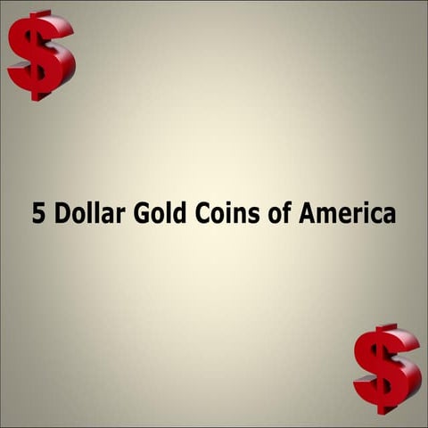 5 Dollar Gold Coins | PPT