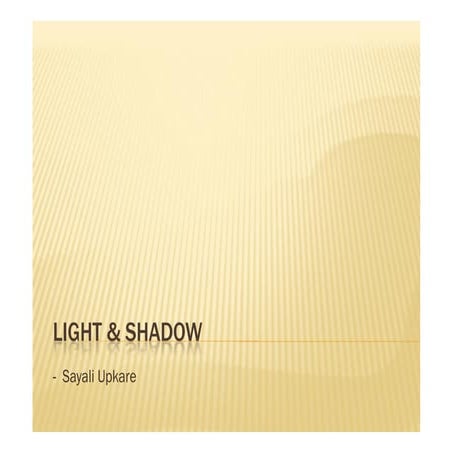 Light & Shadow | PPT