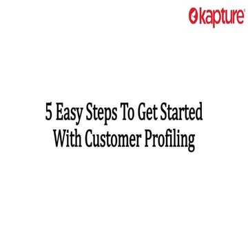 5 Easy Steps To Get Started With Customer Profiling | PPT