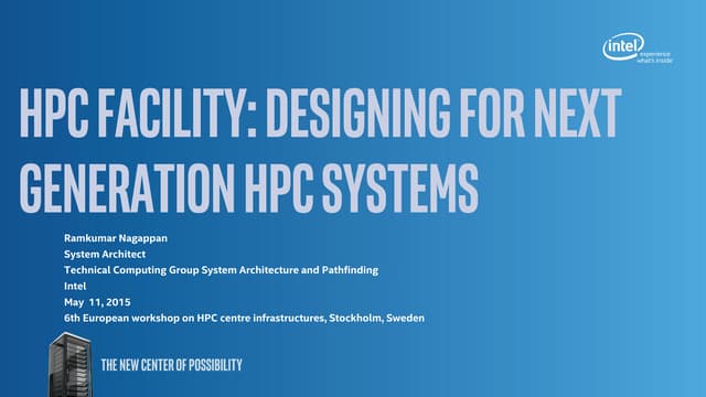 Hpc Facility Designing For Next Generation Hpc Systems Ram Nagappan Intel Final Ppt