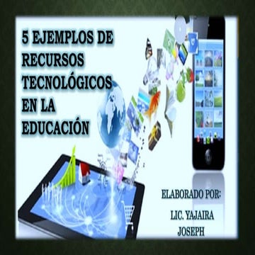 5 EJEMPLOS DE RECURSOS TECNOLÓGICOS.pptx | Technology & Computing