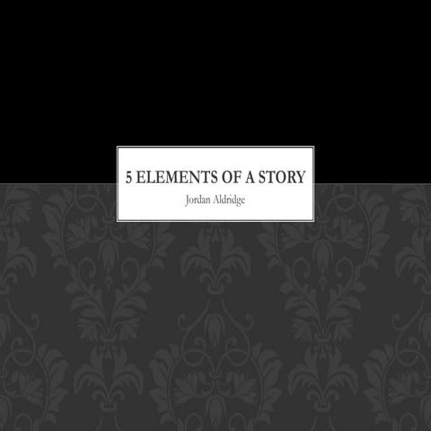 5 elements of a story | PPT