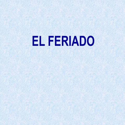 PPT N° 5 El Feriado | PPTX