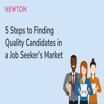 5 Steps to Finding Quality Candidates in a Job Seeker's Market | PPT