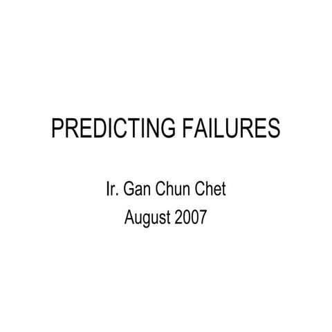 PREDICTING FAILURES_AUGUST2007 | PPT