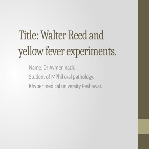 Walter Reid and Yellow Fever Experiments | PPTX