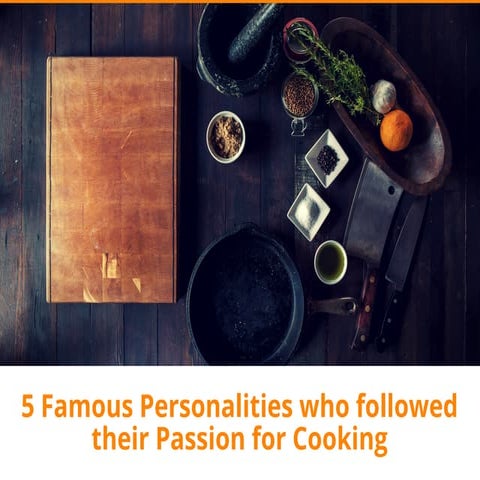 5 Famous Personalities Who Became Chefs | PDF