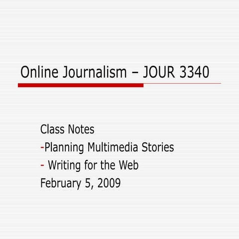 5 Feb 09 Online Journalism – Multimedia Packages&Writing Class Notes ...