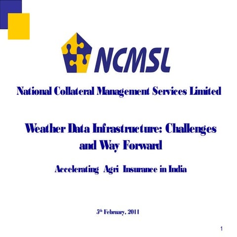 5 Feb 2011 Sanjay Kaul NCSML Agri Insurance | PPT | Weather | Science