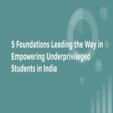5 Foundations Leading the Way in Empowering Underprivileged Students in ...