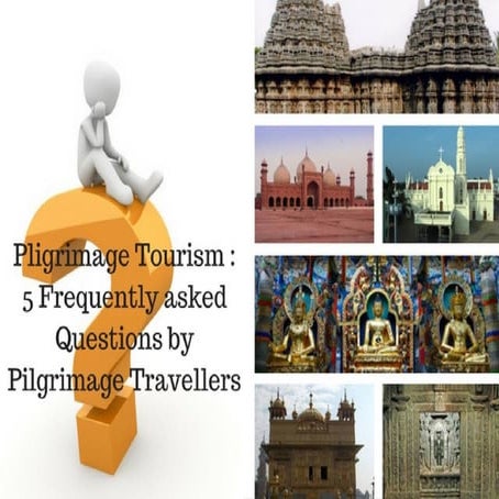 5 frequently asked questions by pilgrimage travellers in india : pilgrimage tourism | PDF