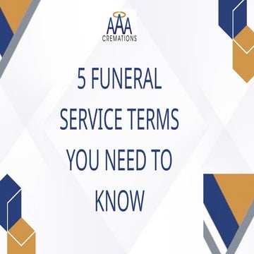5 Funeral Service Terms You Need to Know.pptx