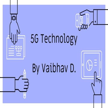 A Short Presentation of Inevitable 5G - 5th Generation | PPT