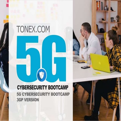 5G Cybersecurity Bootcamp - 3GPP Version - Tonex Training | PPT