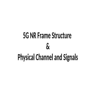 5G Frame Structure.pptx , Numerology and frame subframe and slot | PPTX