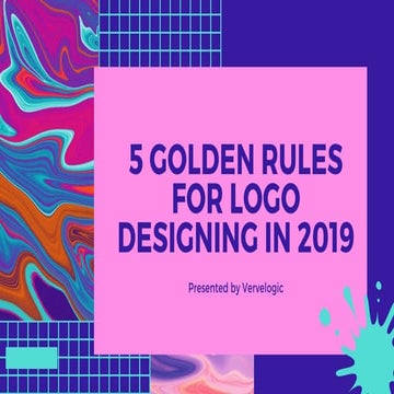 5 golden rules for logo designing in 2019 | PPT