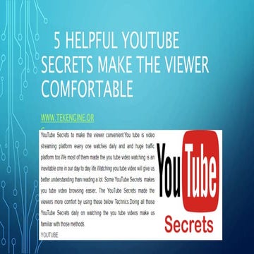 5 helpful you tube secrets make the viewer comfortable | PPT