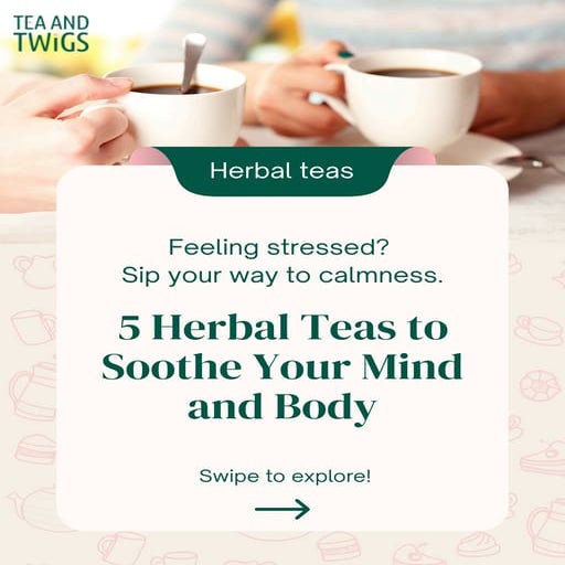 5 Herbal Teas to Soothe Your Mind and Body.pdf