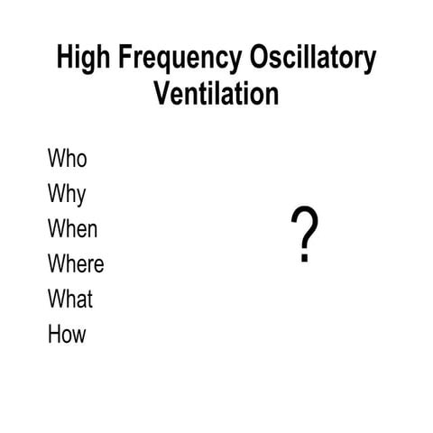 5 High Frequency Oscillatory Ventilation | PPT