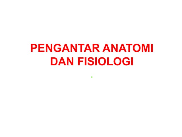 Pengantar Anatomi Fisiologi Manusia | PPT