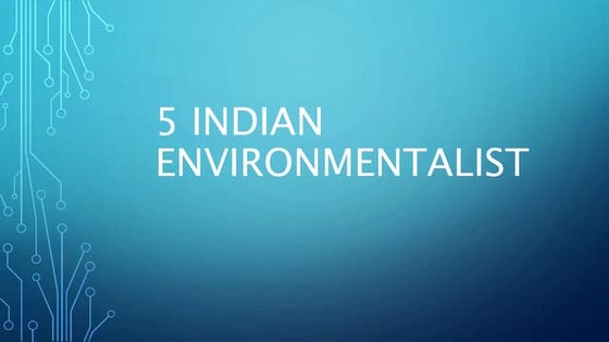 5 INDIAN ENVIRONMENT WARRIORS of the world | PPT