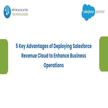5 Key Advantages of Deploying Salesforce Revenue Cloud to Enhance Business Operations | PDF