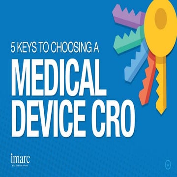 5 Keys to Choosing a Medical Device CRO | PPT
