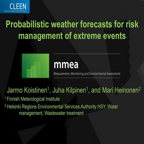 Probabilistic weather forecasts for risk management of extreme events ...