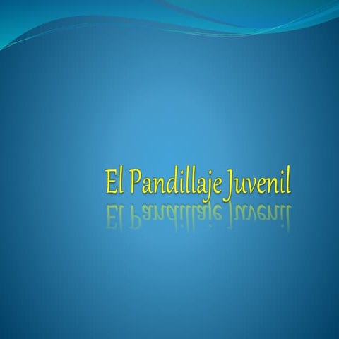pandillaje juvenil | PPTX