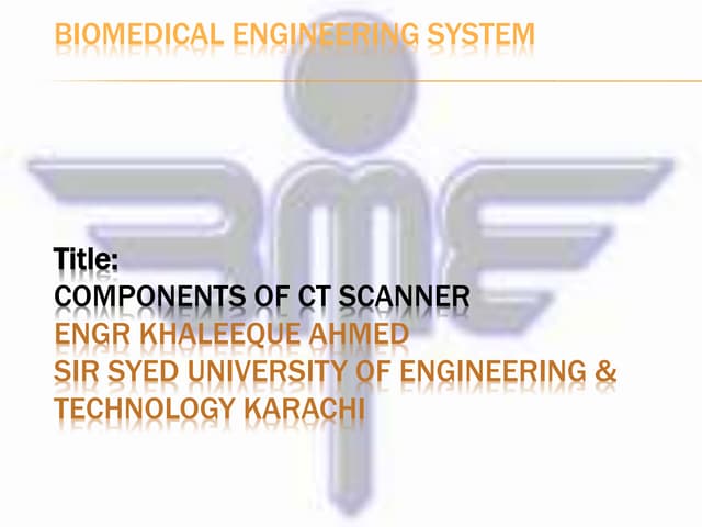 Components of CT Scan Machine | PPTX
