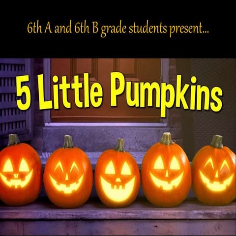 5 little pumpkins 6th grade | PPT