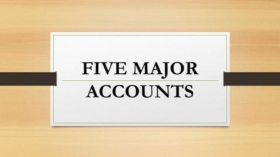 Types of major accounts | PPTX | Business Accounting & Finance | Business