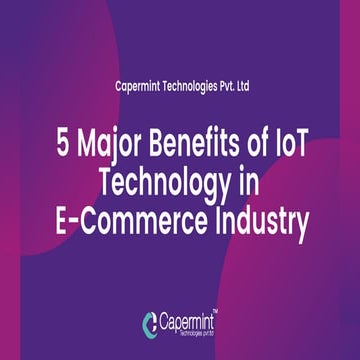 5 Major Benefits of IoT Technology in E-Commerce Industry | PDF