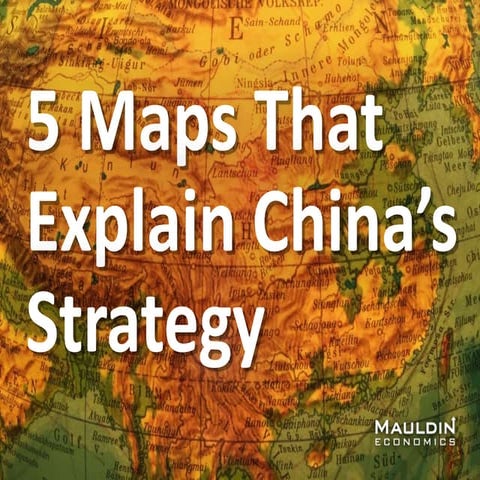 5 Maps That Explain China's Strategy | PPT
