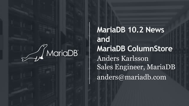 5mariadbwhats New In Mariadb Server 102 And Big Data Analytics With Mariadb Columnstore