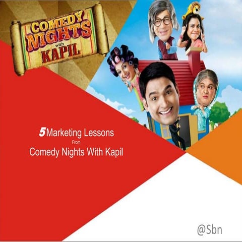5 Important Marketing Lessons from Comedy Nights with Kapil | PPTX