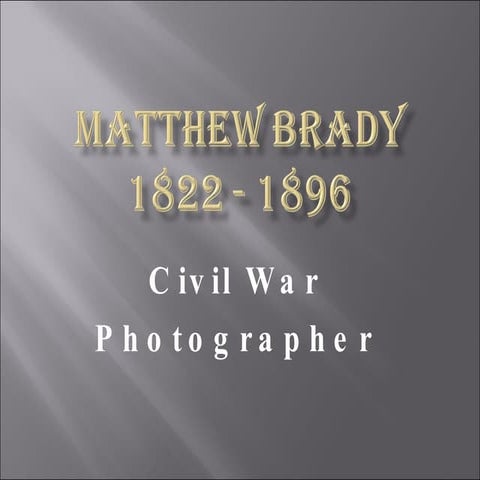5 Matthew Brady | PPT