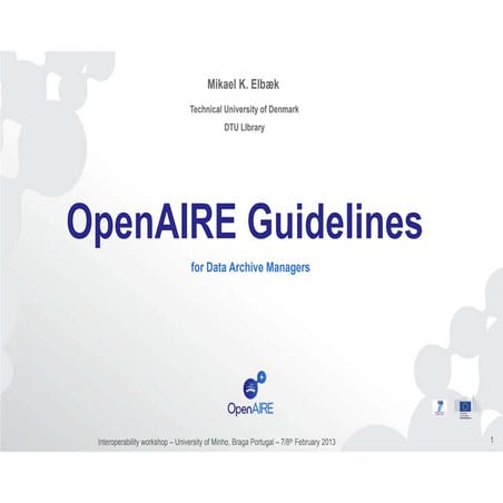 OpenAIRE Guidelines for Data Archive Managers – Mikael Elbæk | PPT