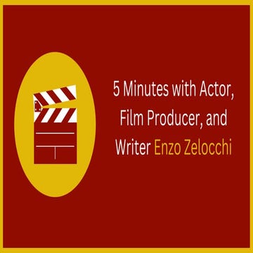 Zelocchi, producer, and writer: 5 minutes with Enzo | PDF