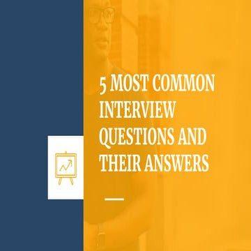 5 Most Common Interview Questions And Their Answers | PPT