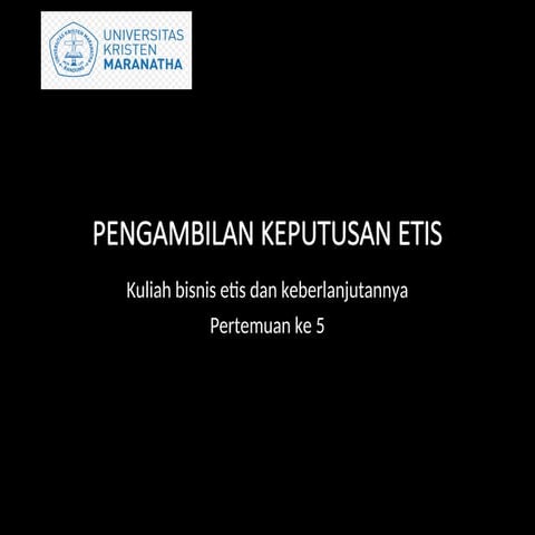 teori_pengambilan_keputusan_etis s dan pendekatan situasional .ppt