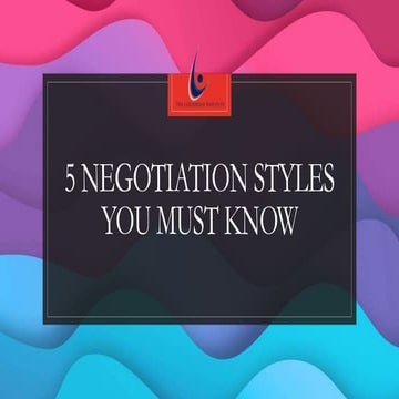 5 Negotiation Styles You Must Know | PPTX