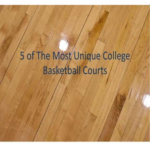 5 of the most unique college basketball courts | PPTX | College ...