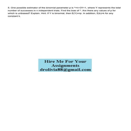 5 One possible estimator of the binomial parameter p is n.pdf